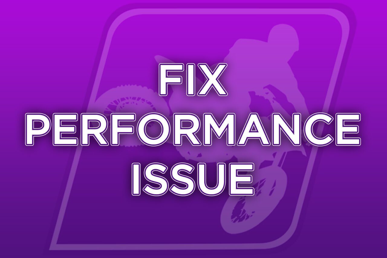 How To Fix Bad Performance Issue Mx Bikes Shop